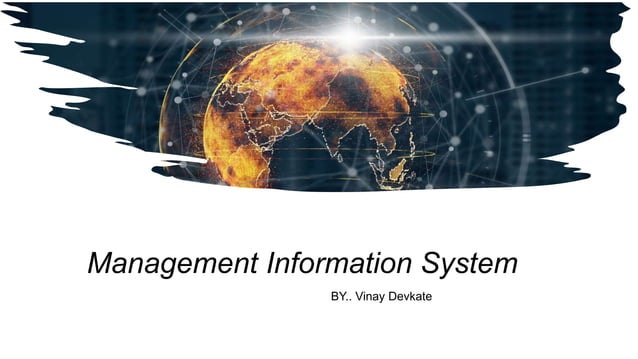 MANAGEMENT INFORMATION SYSTEM | PPT