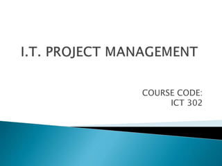 IT PROJECT MANAGEMENT COURSE for Tertiary.pptx