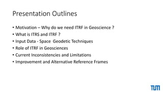 International Terrestrial Reference Frame | PPTX