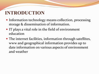 role of information technology in enivronment | PPTX