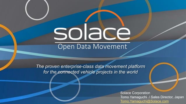 [Solace] Open Data Movement for Connected Vehicles | PPT