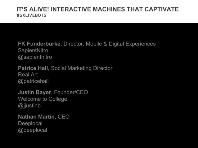 It's Alive: Interactive Machines that Captivate | PPT