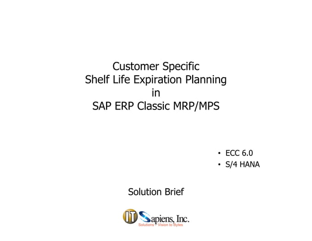 IT Sapiens-Customer Specific Shelf Life Planning in SAP ERP-Solution | PPT
