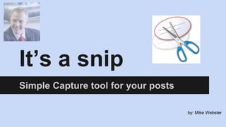 It's a snip. | PPT