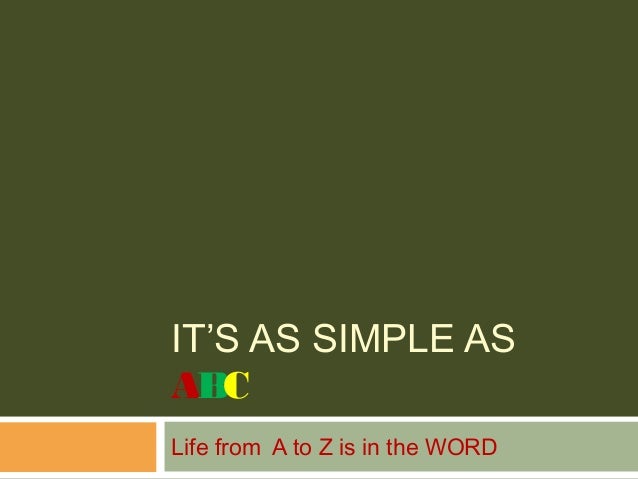 It’s as simple as ABC
