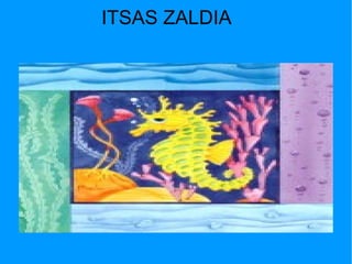 Itsas zaldia.nora
