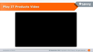 Introduction to ITsavvy | PPTX