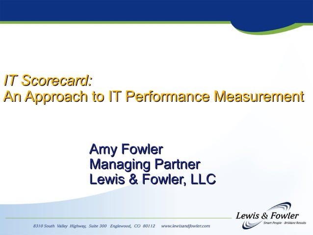 IT Scorecard: An Approach to IT Performance Measurement | PPT