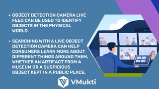 It's easy to recognize at any time using an object detection camera ...