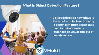 It's easy to recognize at any time using an object detection camera ...