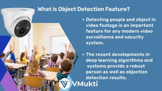 It's easy to recognize at any time using an object detection camera ...