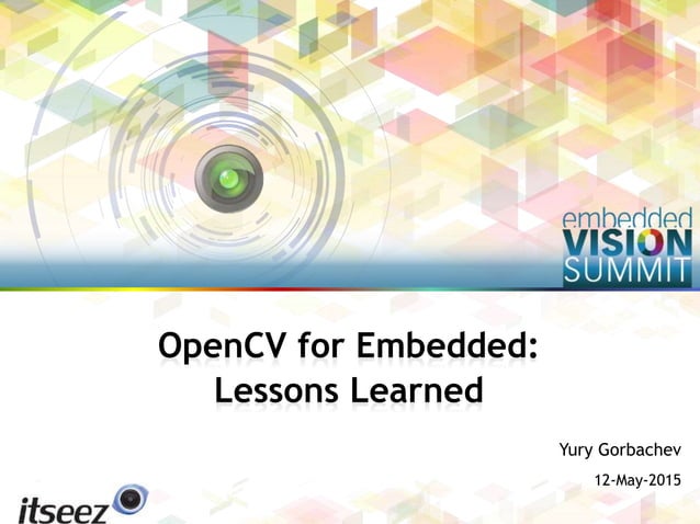 OpenCV for Embedded: Lessons Learned | PPTX