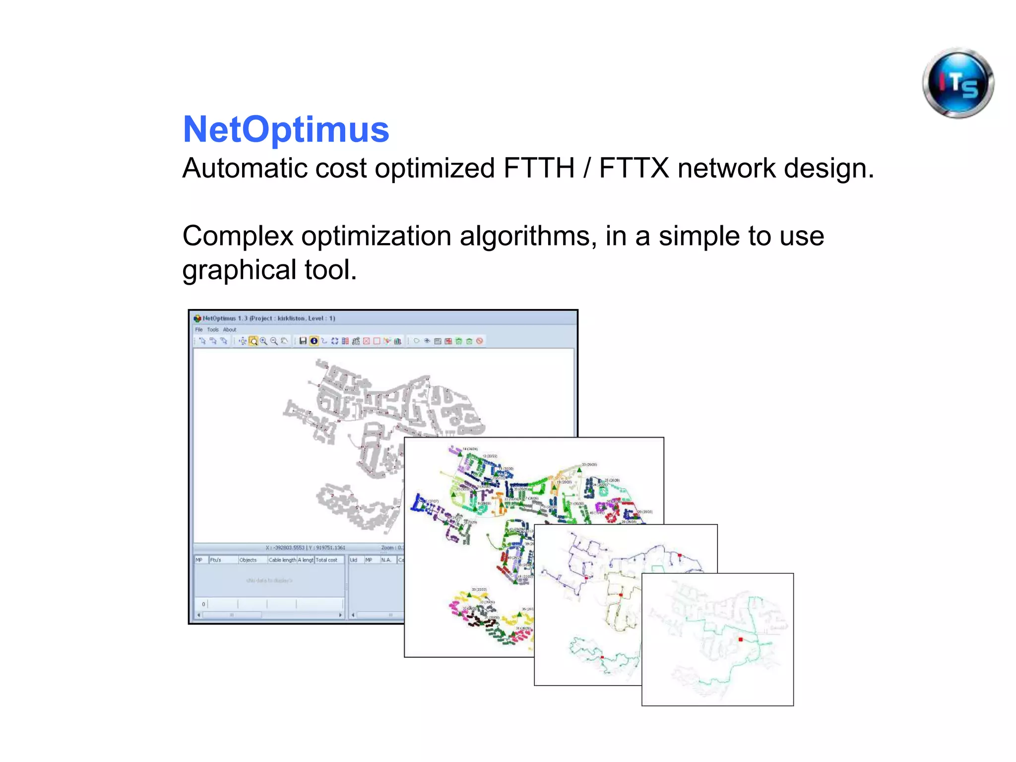 FTTH / FTTX optimization, automatic cost optimized network design & engineering | PPT