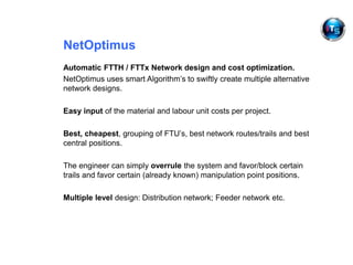 FTTH / FTTX optimization, automatic cost optimized network design & engineering | PPT ...