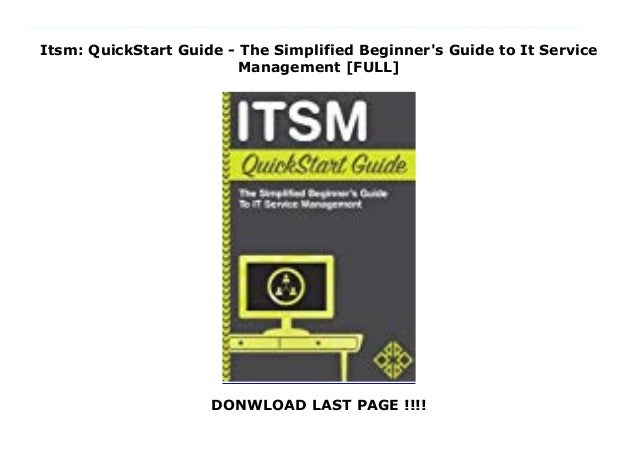 Itsm Quickstart Guide The Simplified Beginner S Guide To It Servic…