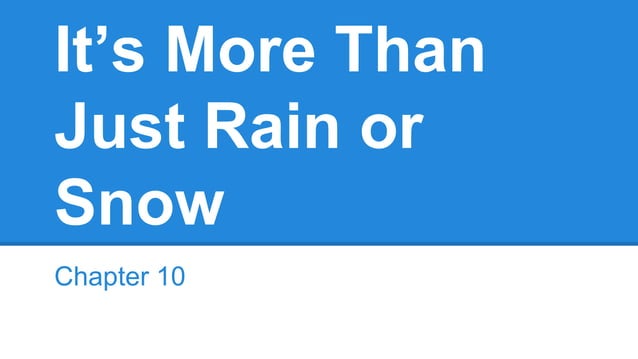It's more than just rain or snow | PPT