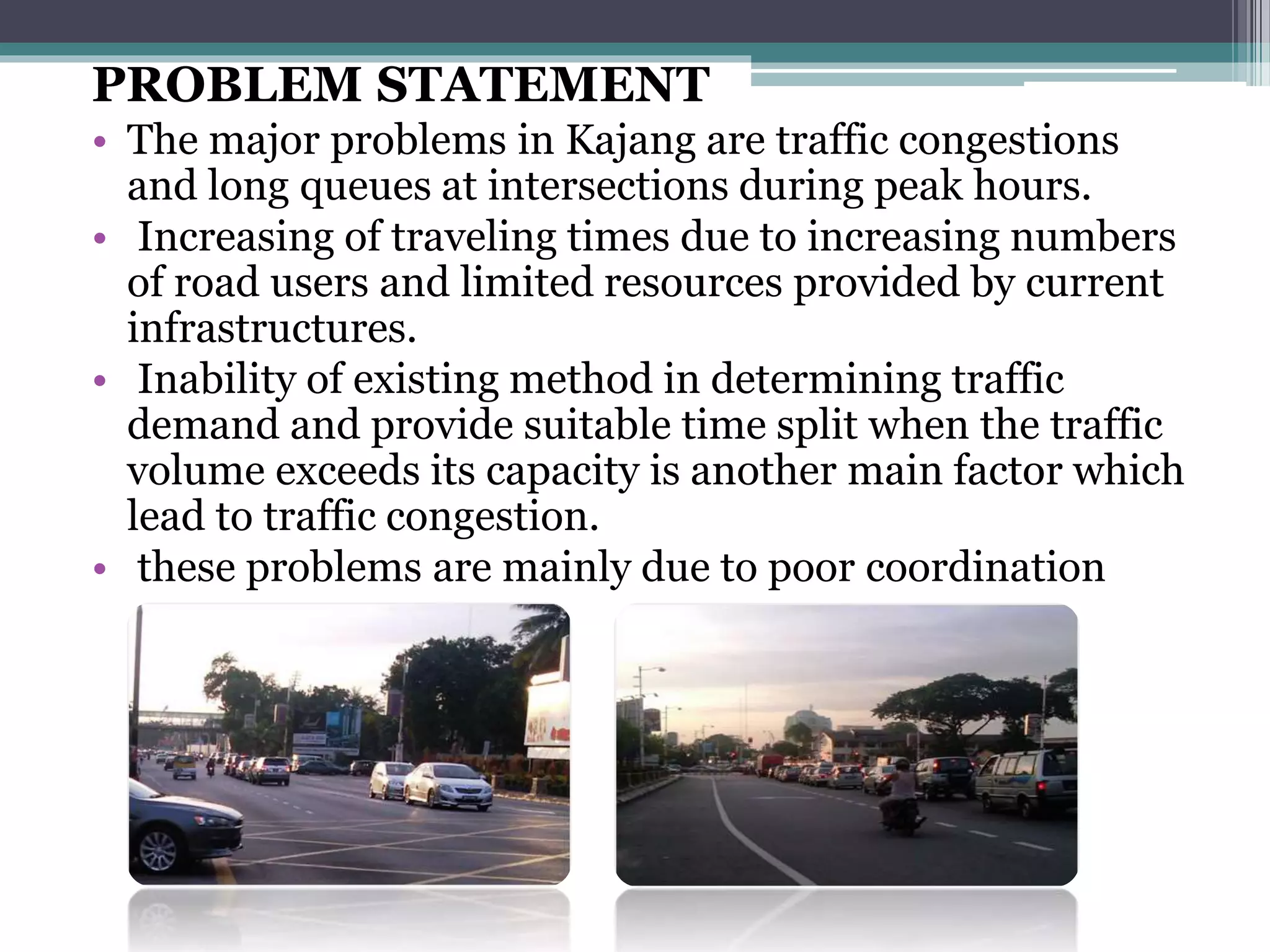PROPOSED KAJANG URBAN TRAFFIC MANAGEMENT SYSTEM. | PPTX | Automotive