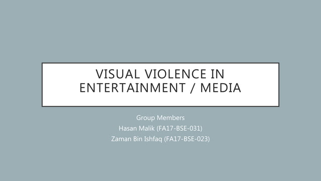 visual violence, Its effects, causes and solutions | PPT