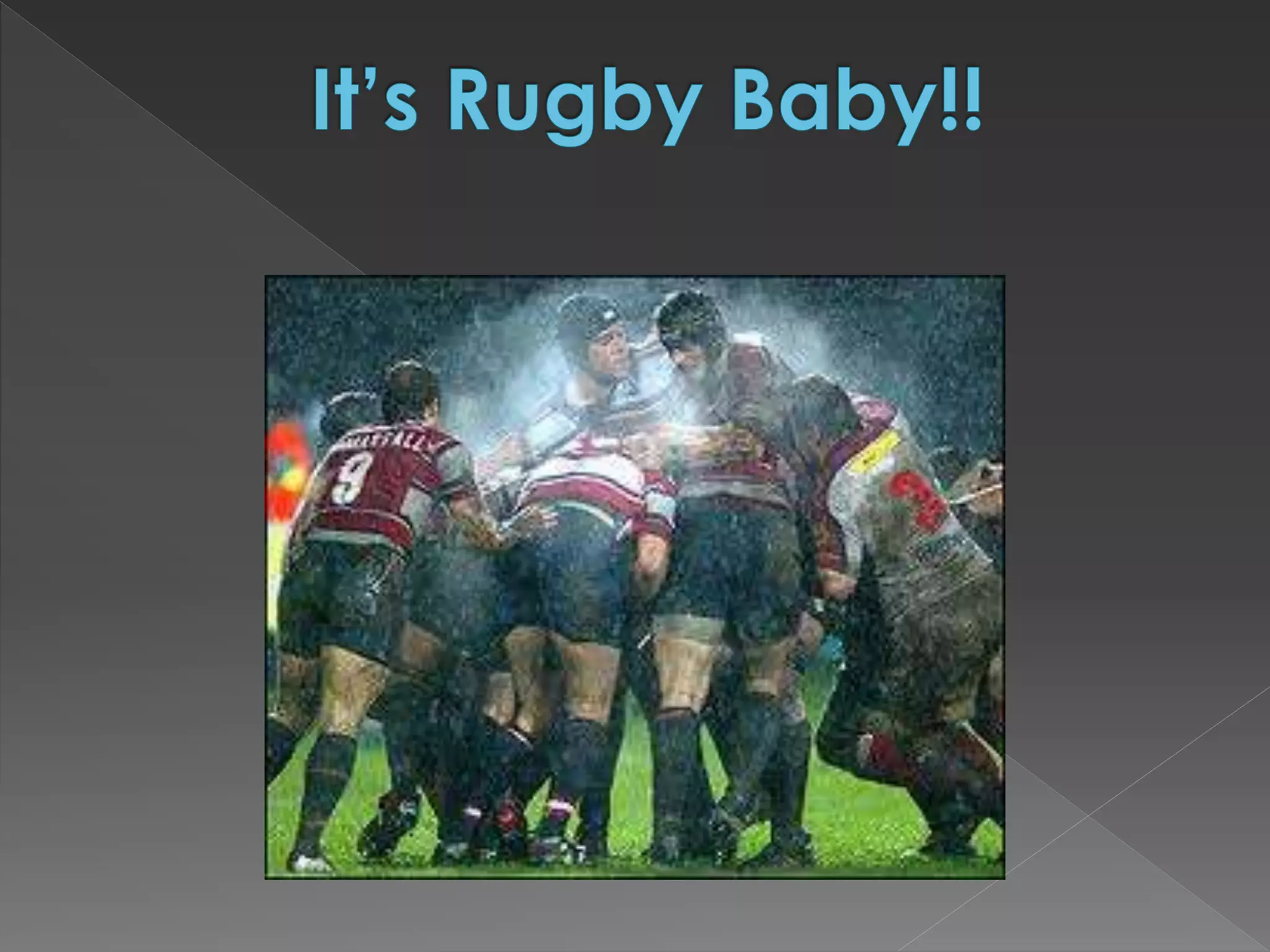 It's rugby baby | PPTX | Rugby Union | Rugby
