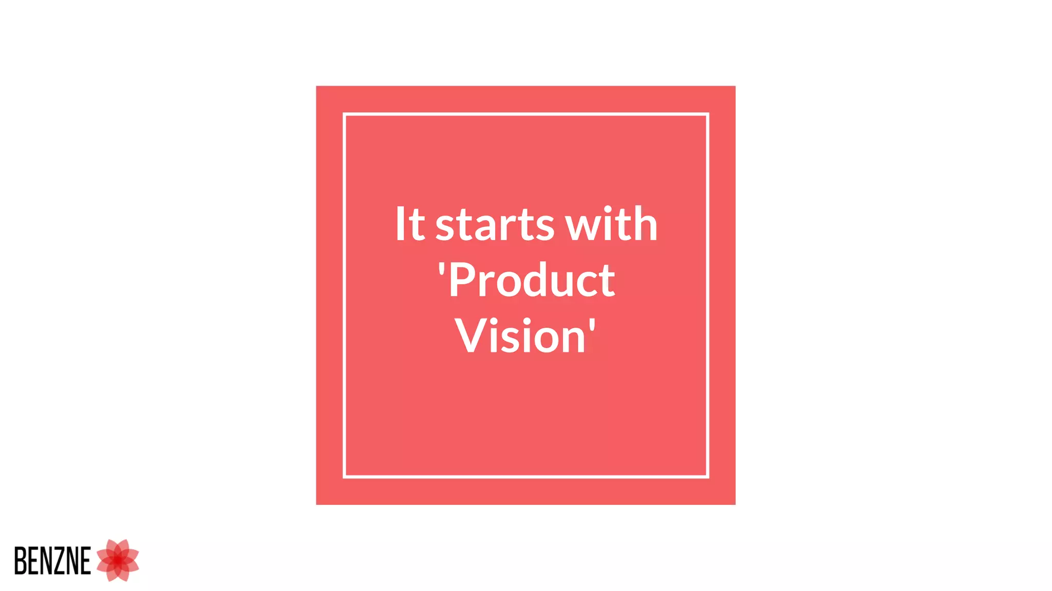 It starts with 'product vision' | PPT
