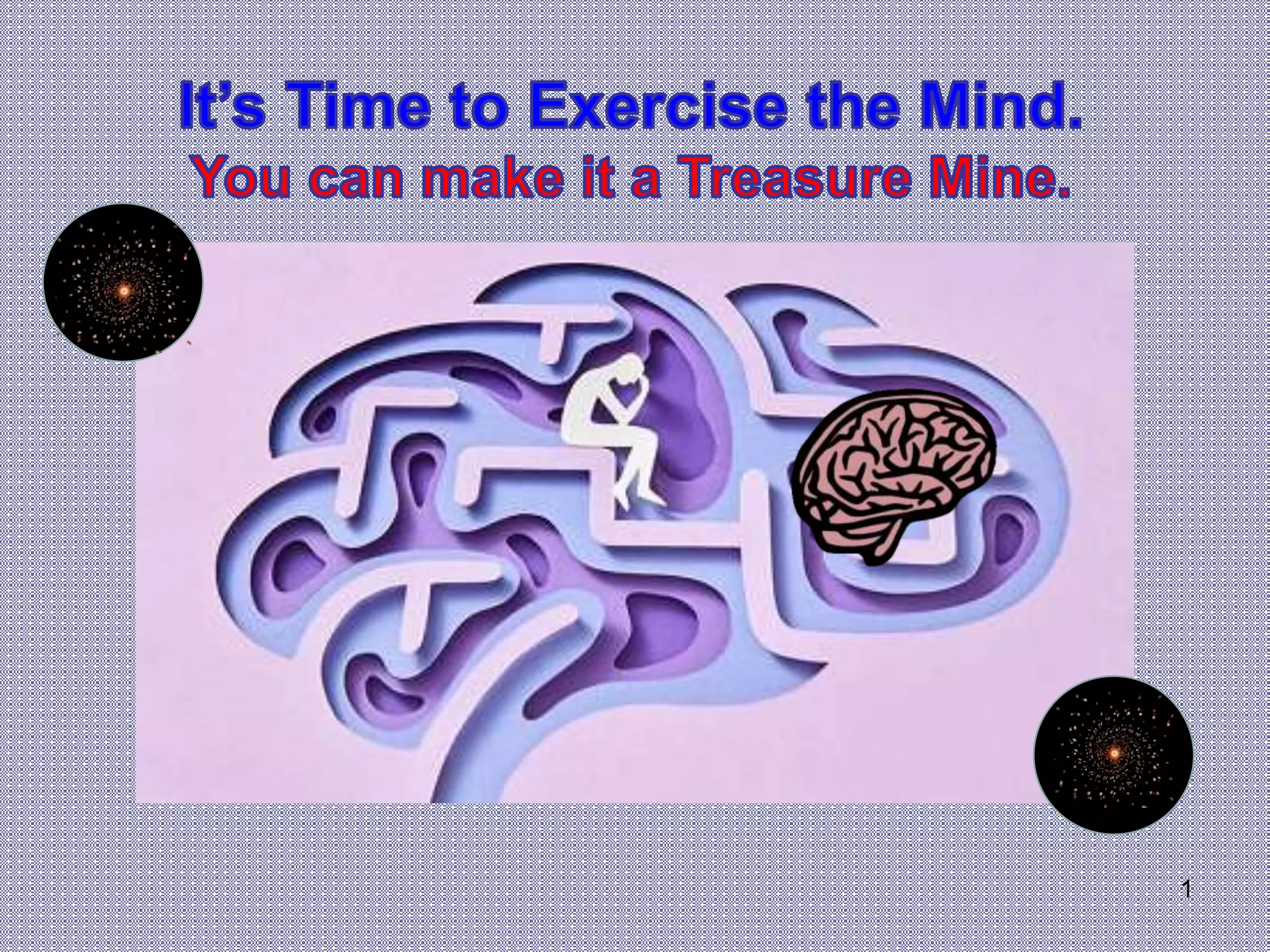 It's Time to Exercise the Mind.pptx