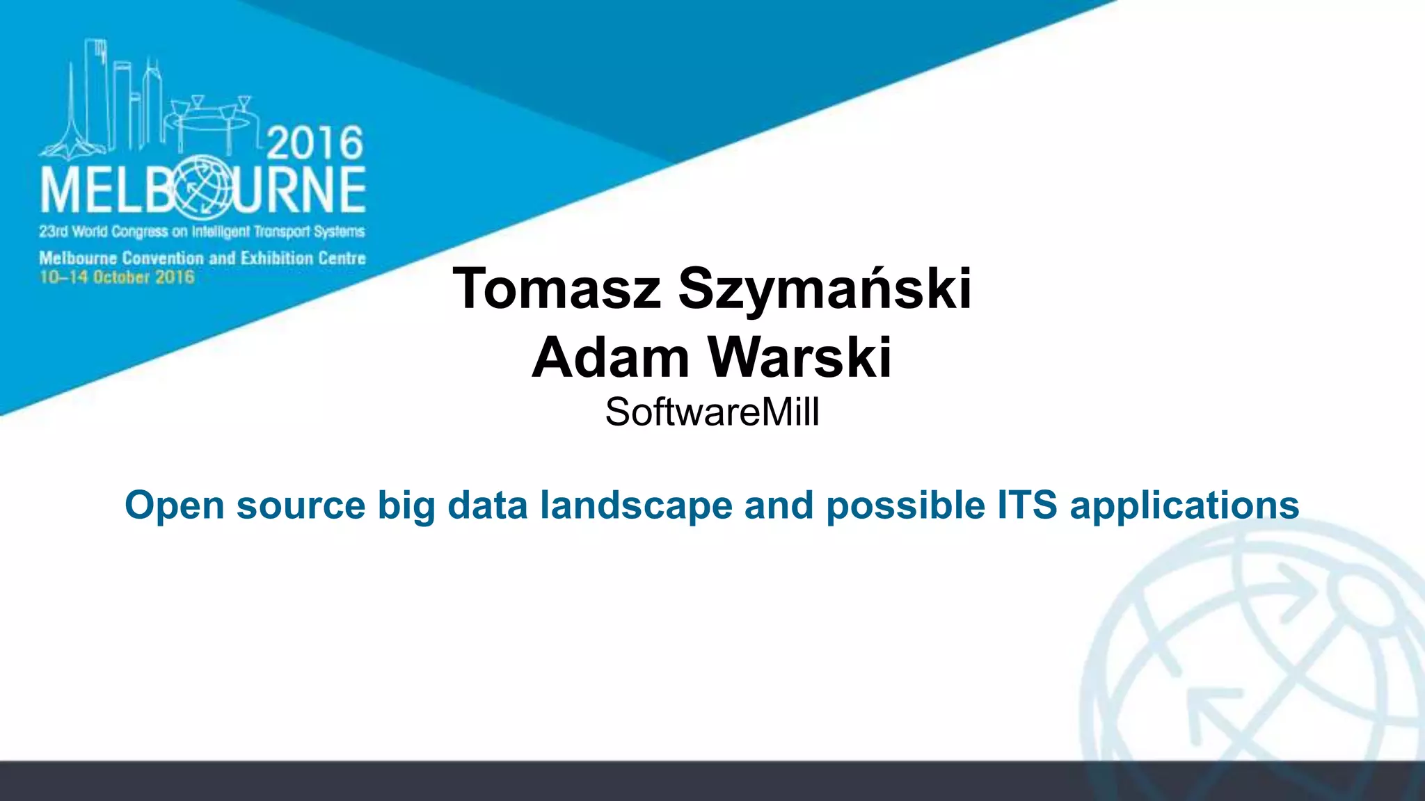 Open source big data landscape and possible ITS applications | PPT