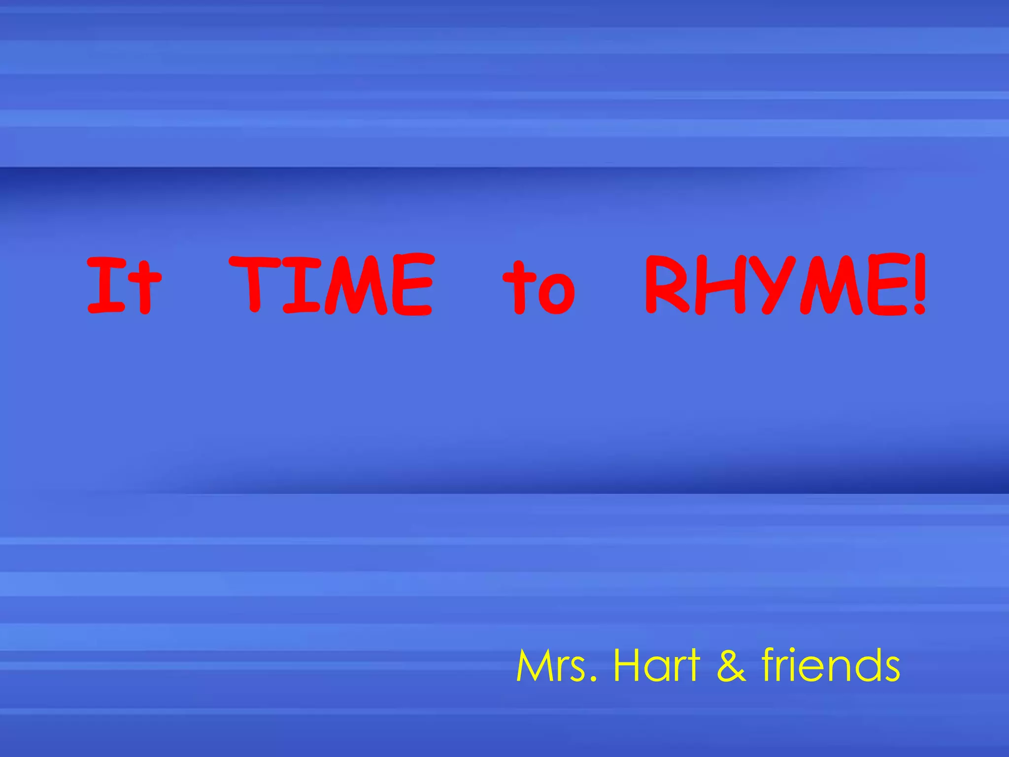 It Time To Rhyme! Intro Powerpoint | PPT