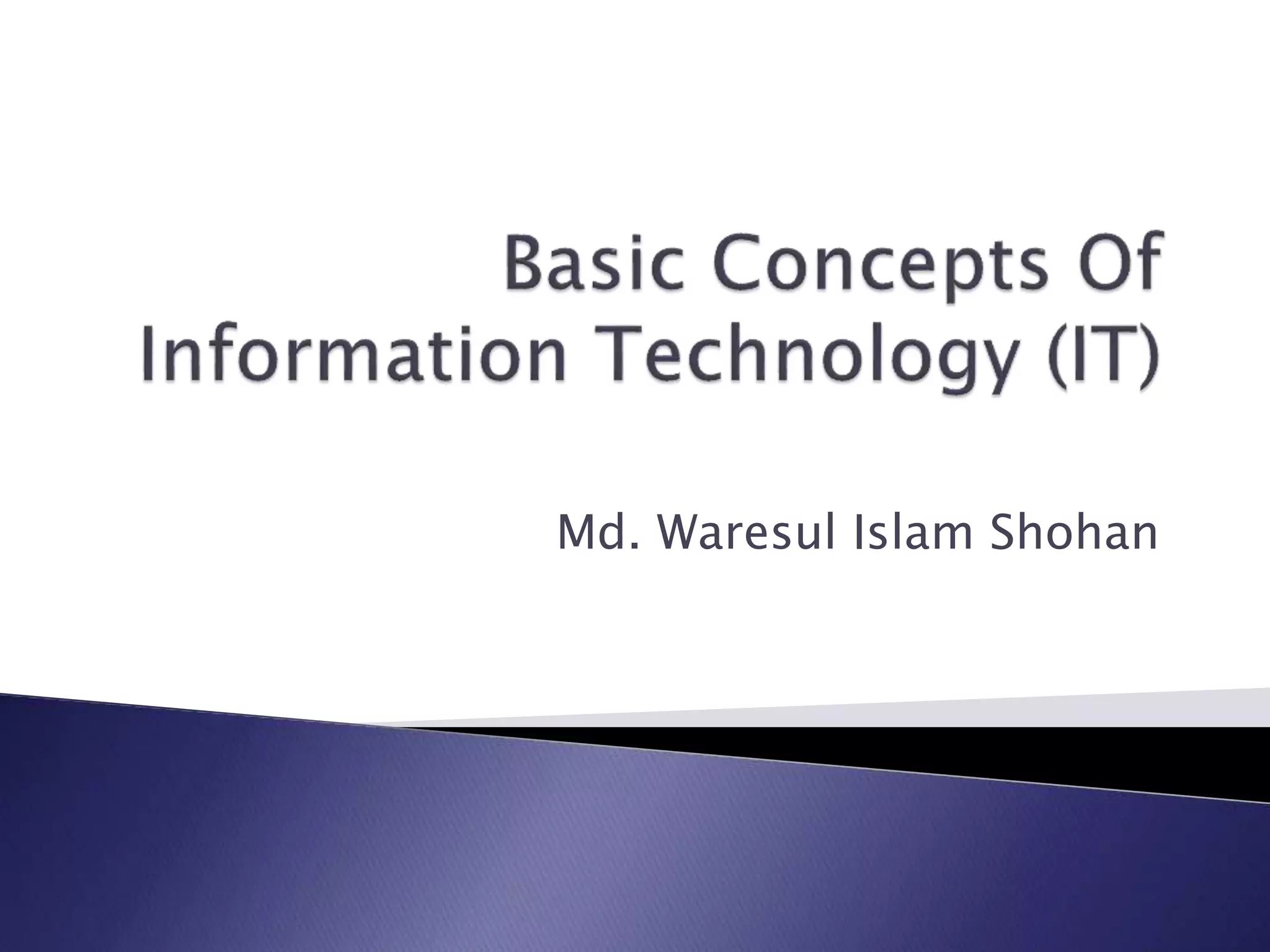 Basic Concepts Of Information Technology (IT) | PPTX