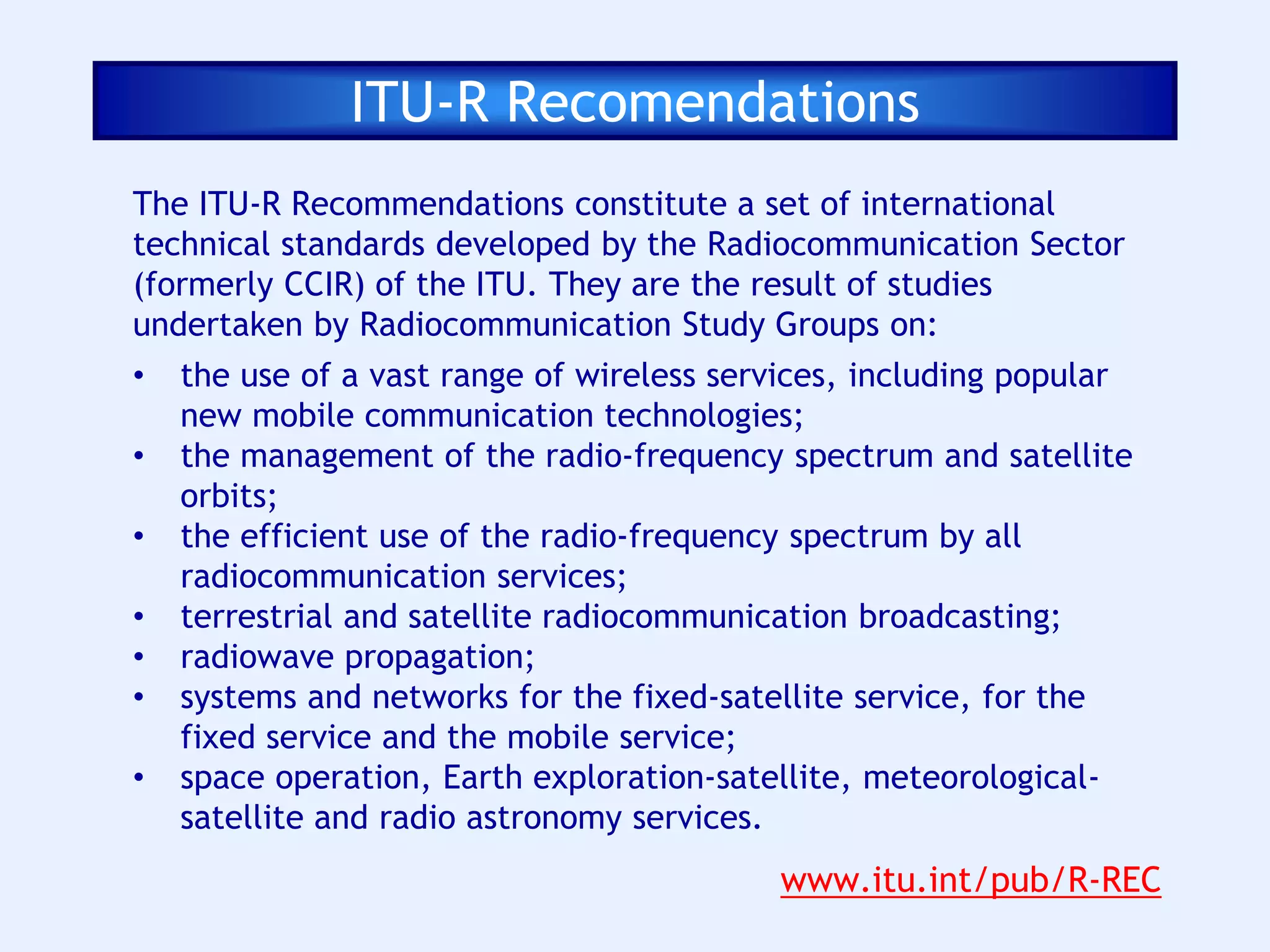 International Telecommunication Union for Radio Communication (ITU-R ...