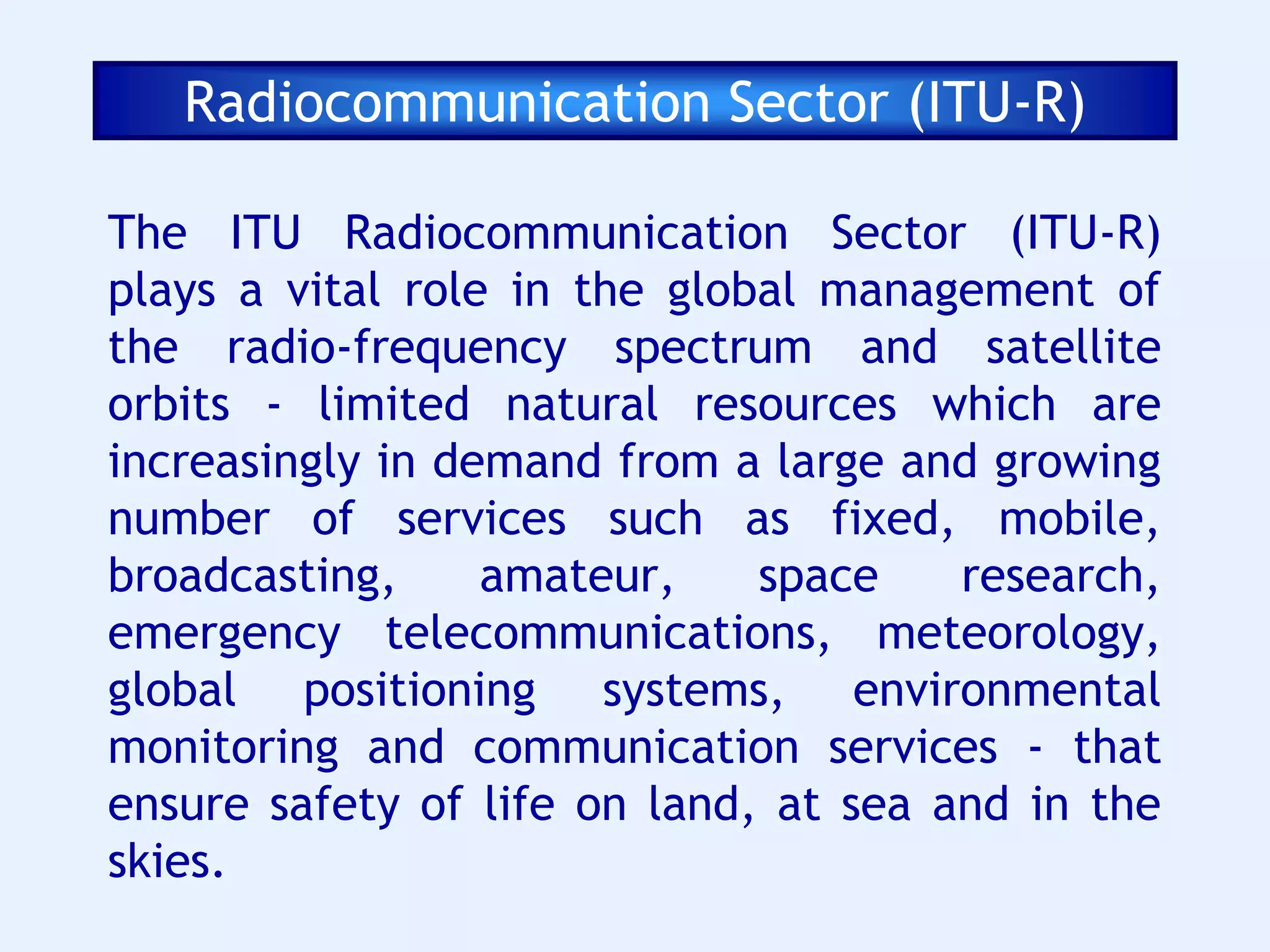 International Telecommunication Union for Radio Communication (ITU-R ...