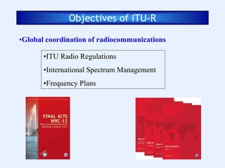 International Telecommunication Union for Radio Communication (ITU-R ...