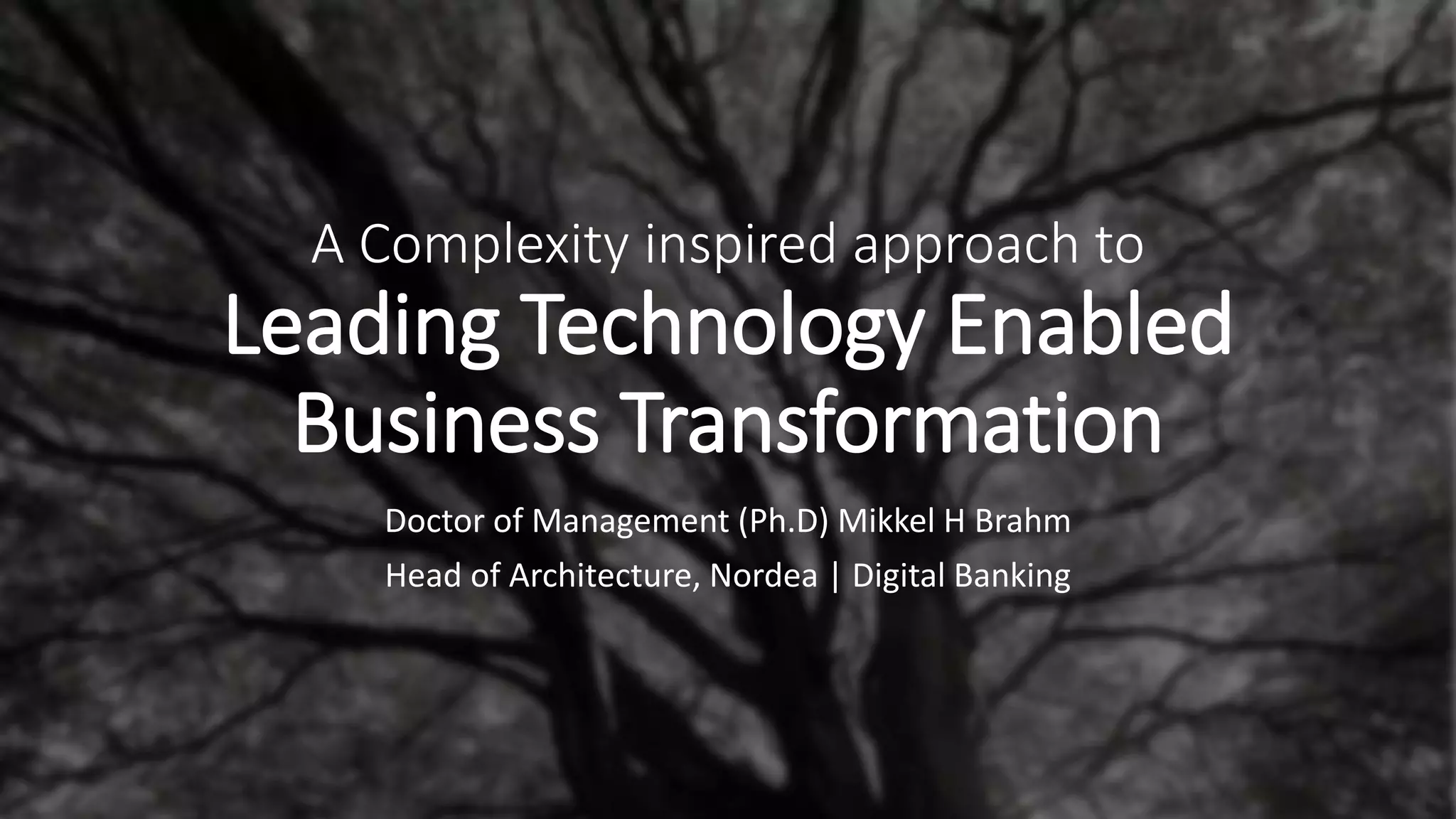 A Complexity Approach to Managing Technology Enabled Business ...