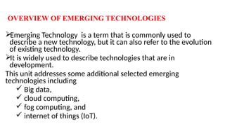 INFORMATION TECHNOLOGY UNIT 2 THE EMERGING TECHNOLOGY | PPTX