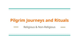 Pilgrim Journeys, Pilgrimage examples and Rituals PowerPoint | PPTX