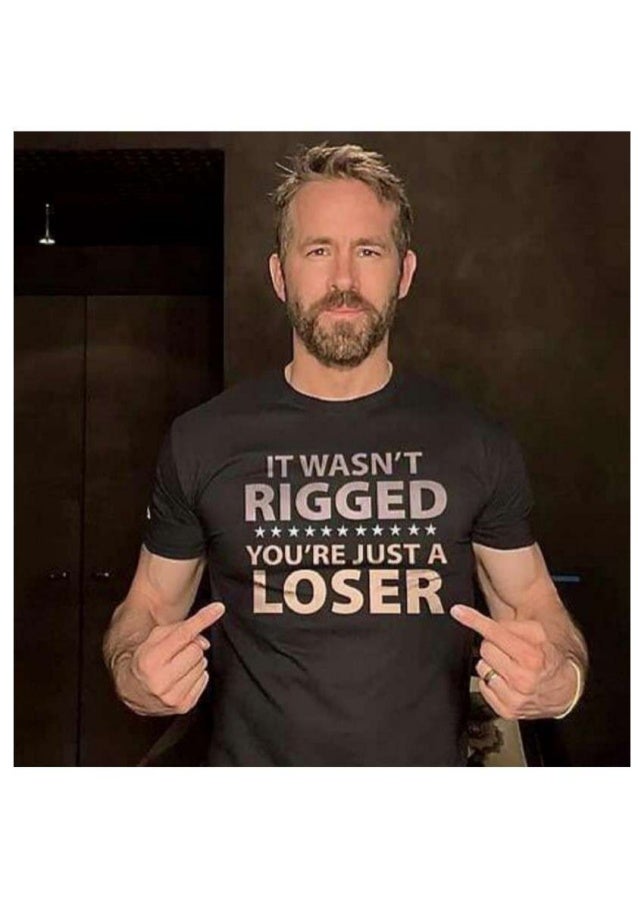 It Wasn’t Rigged You’re Just A Loser Shirt Ryan Reynolds | PDF
