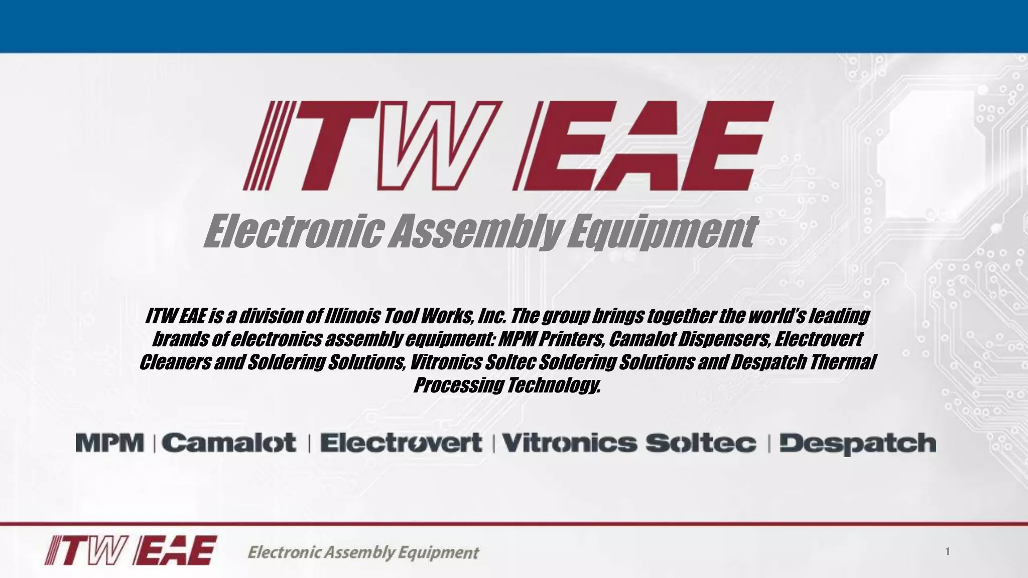 ITW EAE Electronic Assembly Equipment | PPTX