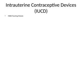IUCD- DESCRIPTION, TIMINGS, INDICATION, CONTRAINDICATIONS | PPTX