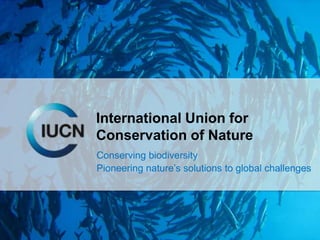 IUCN General Presentation | PPTX