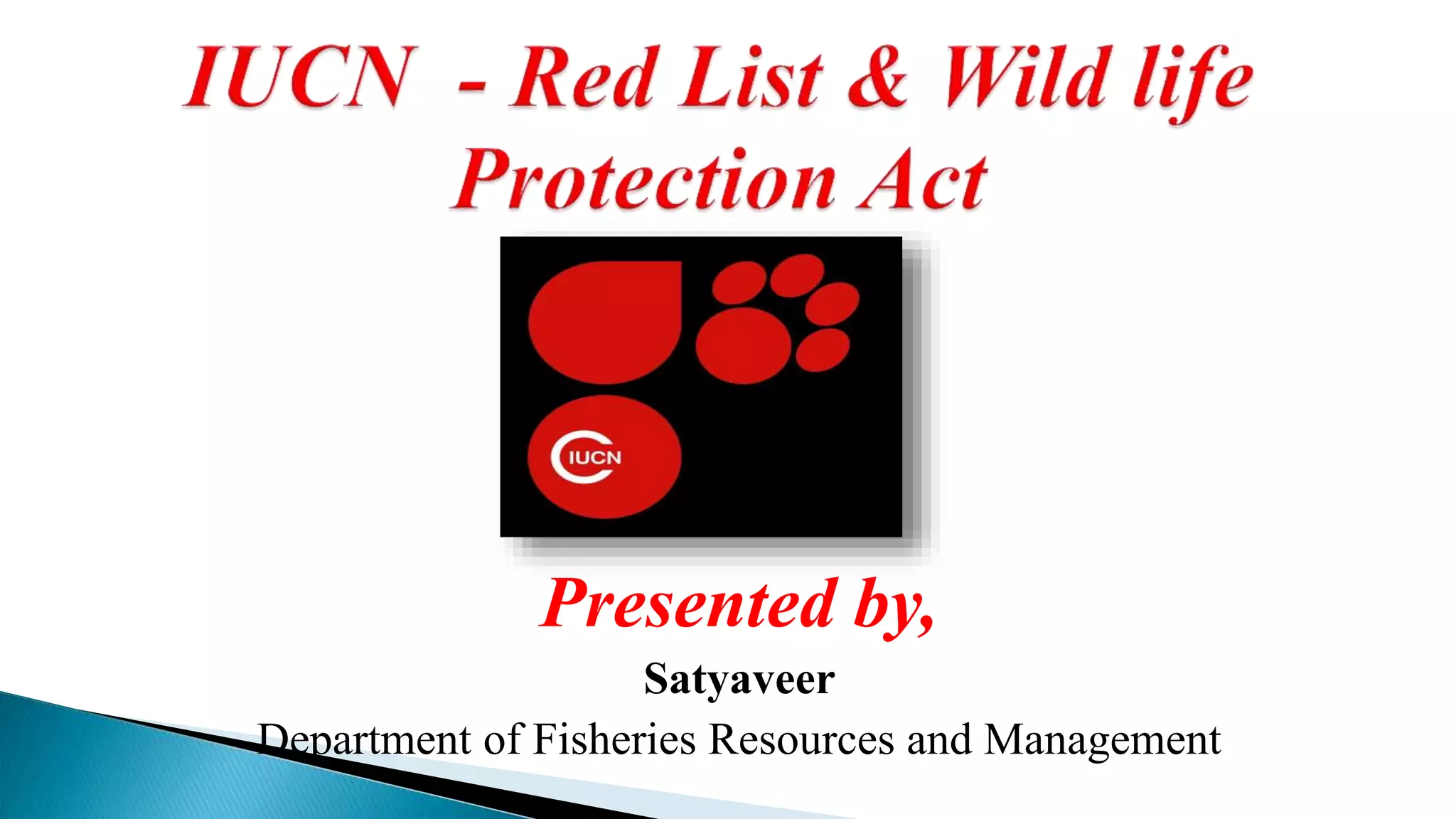 IUCN - Red List and Wild life Protection Act | PPTX