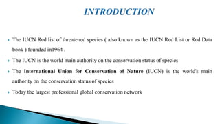 IUCN - Red List and Wild life Protection Act | PPTX