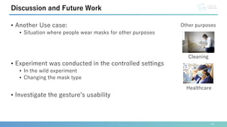Masktrap: Designing and Identifying Gestures to Transform Mask Strap into an Input Interface | PPT