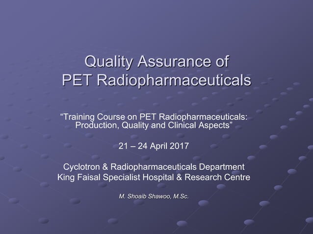 PET - Quality Assurance of PET Radiopharmaceutials | PDF | Medical ...