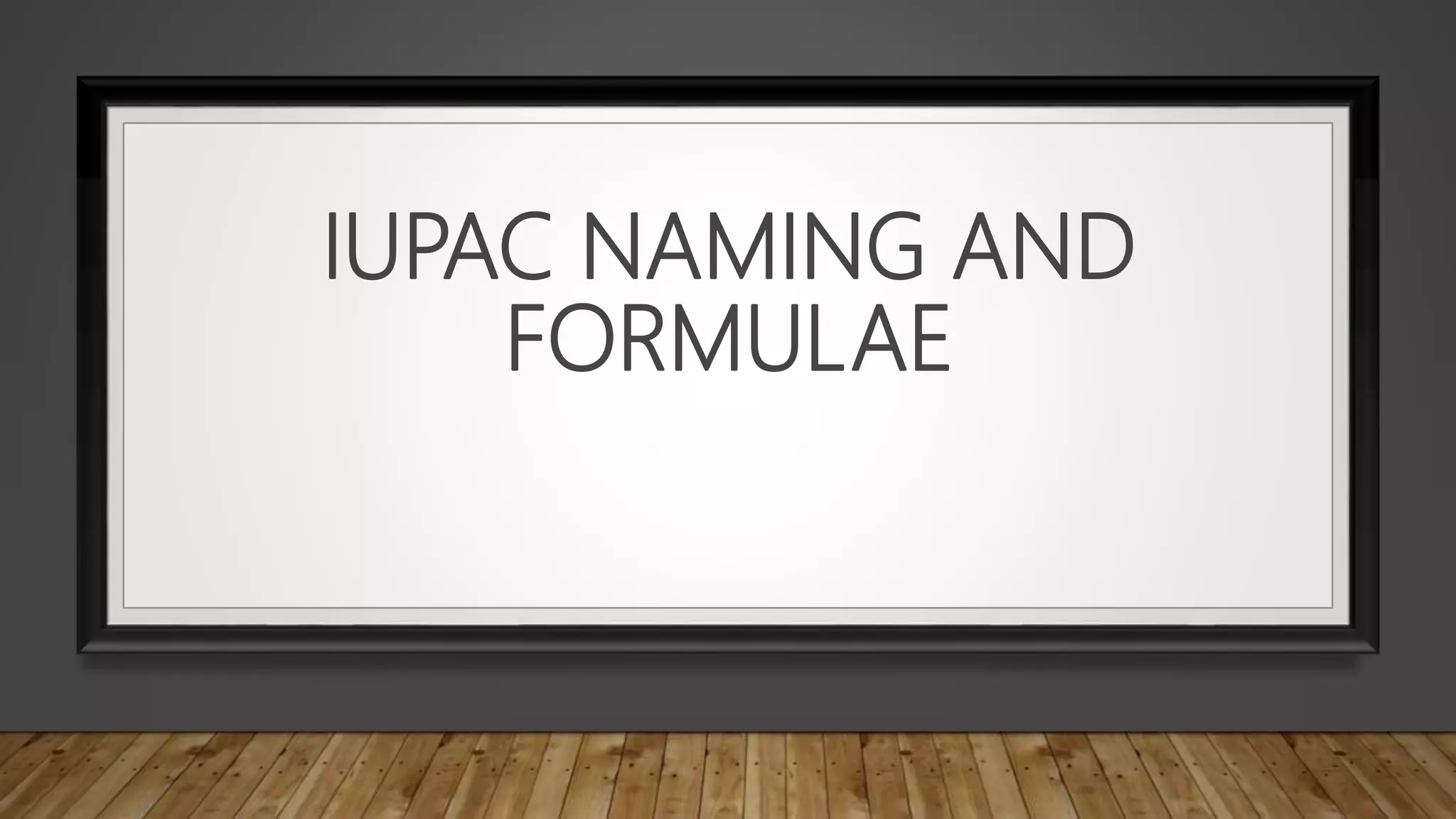 IUPAC naming rules | PPTX