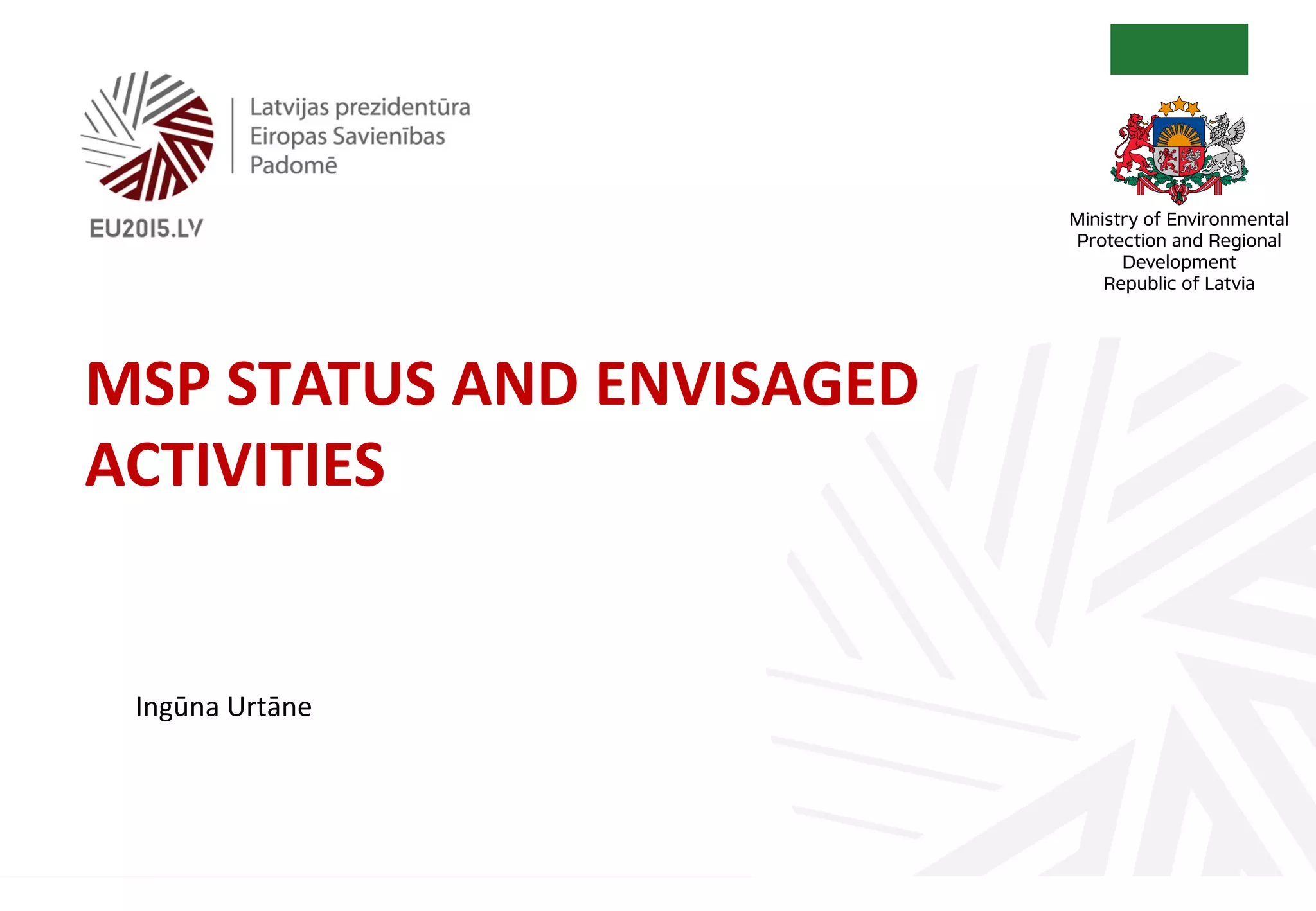 MSP status and envisaged activities in Latvia * | PPT