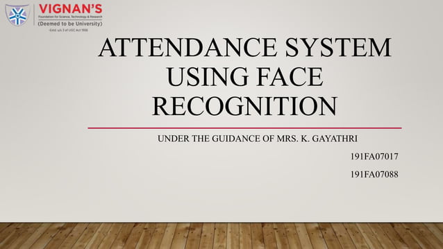 Attendance system using Face recognition | PPTX