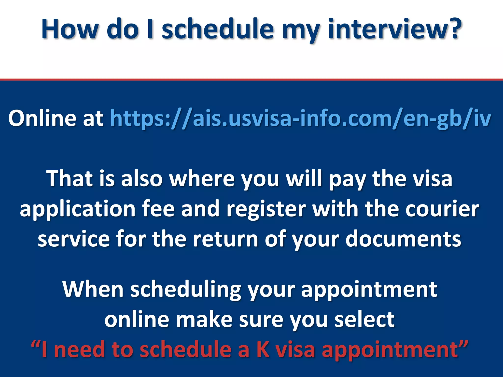 U.S. Fiance(é) Visas: How to schedule a K-1 visa interview in the ...