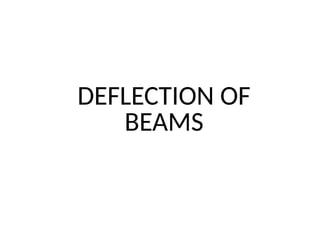DEFLECTION ON BEAM IN STRENGTH OF MATERIALS | PPT