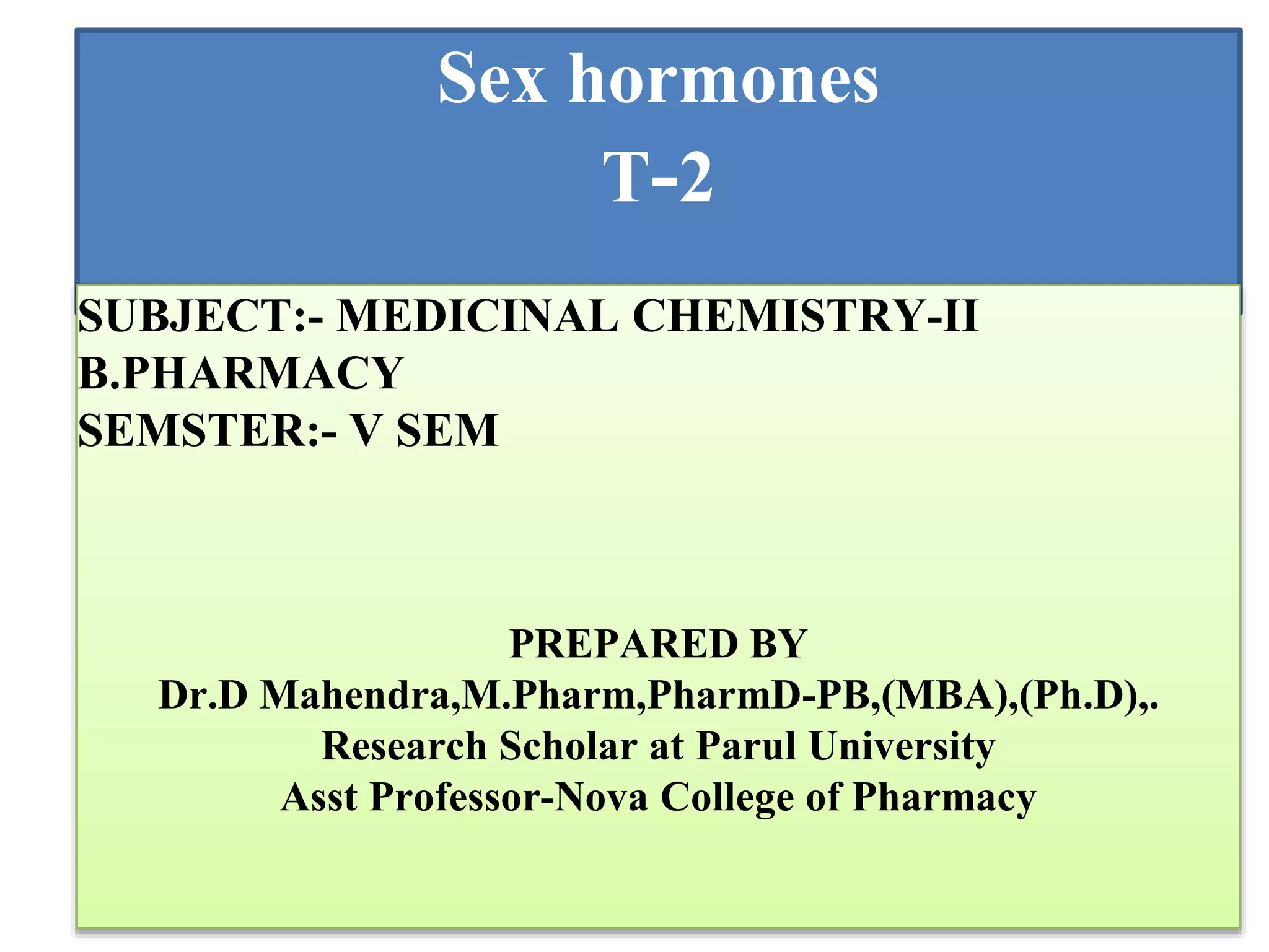 Sex hormones - Medicinal Chemistry | PPTX
