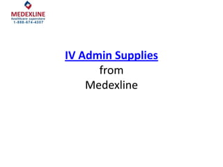 Iv admin supplies | PPTX