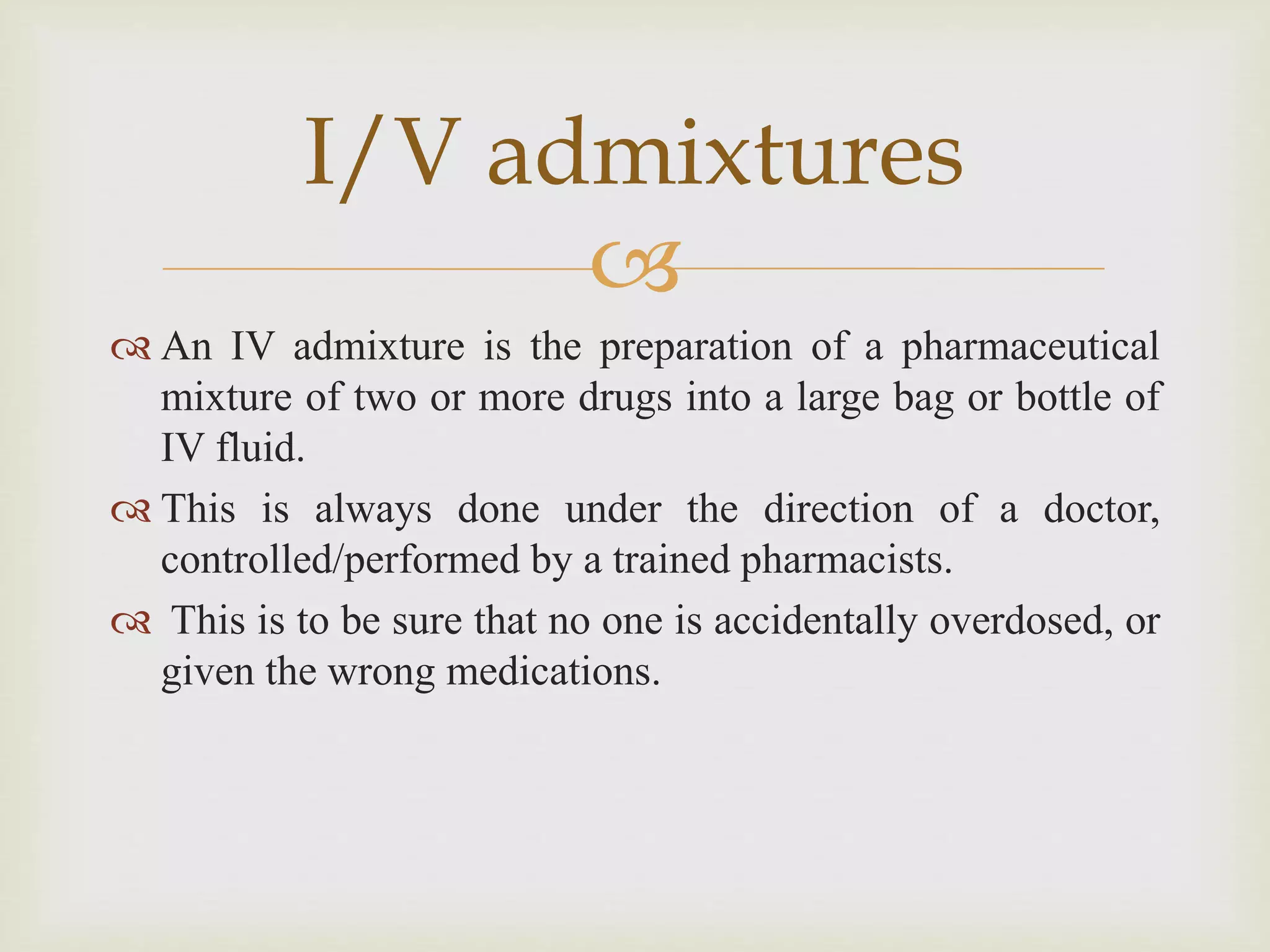 Iv admixtures PPT | PPTX
